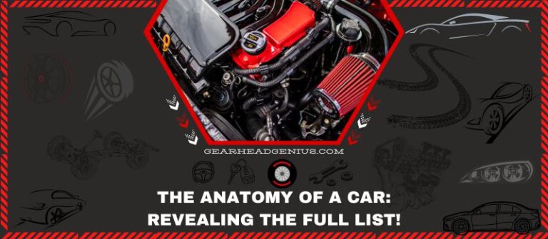 The Anatomy Of A Car: Revealing the Full Car Parts List!